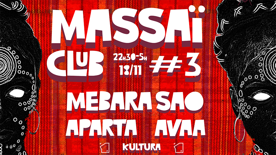 Massaï Club #3 Afro House - Melodic House night | KulturA.